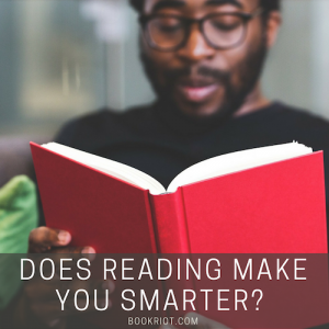 Does Reading Make You Smarter? Books And The Brain