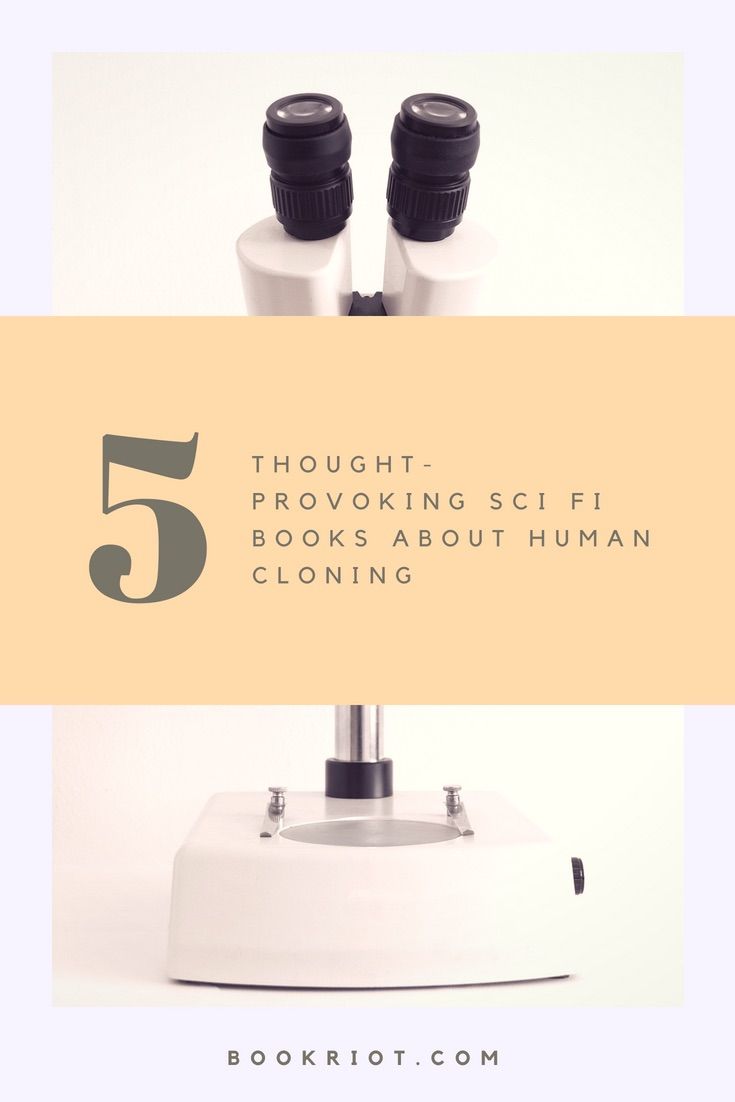 5 Thought-Provoking Science Fiction Books About Human Cloning