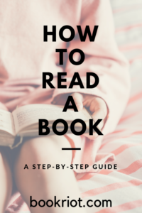 How to Read a Book: A Step-by-Step Guide | Book Riot