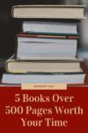5 Books Over 500 Pages That Are Well Worth Your Time | Book Riot