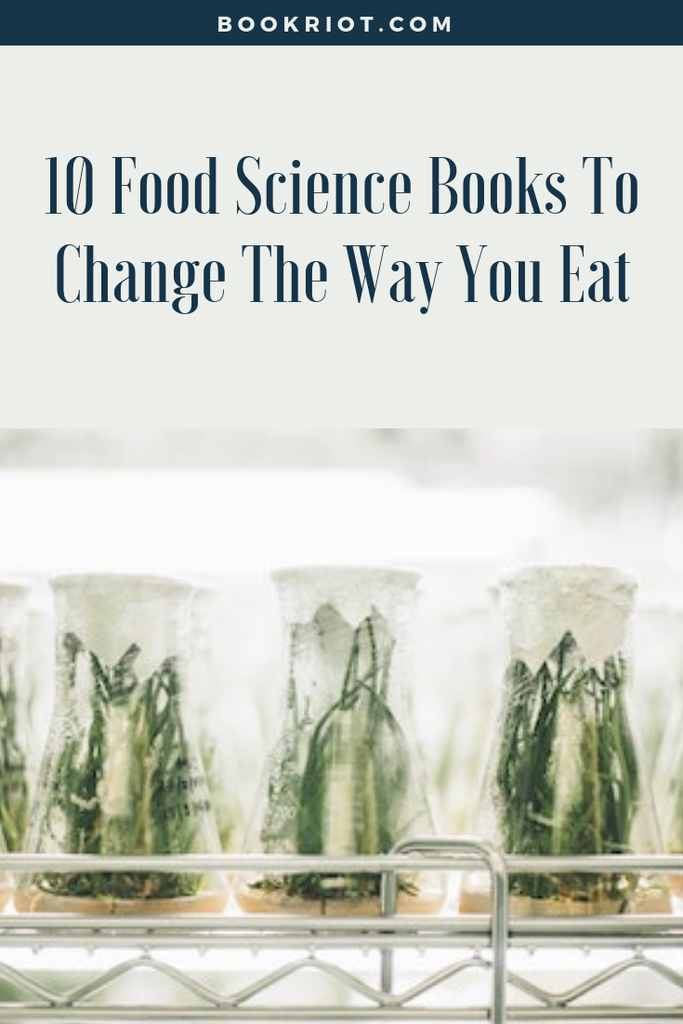 10 Food Science Books To Change the Way You Eat | Book Riot