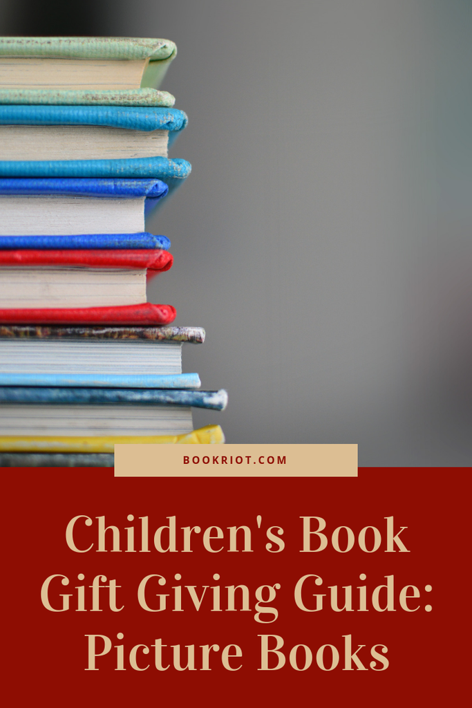 Children's Book Gift Giving Guide: Picture Books