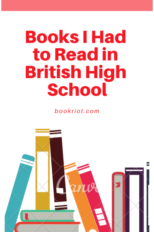 The Books I Had to Read in British High School: A Comprehensive List