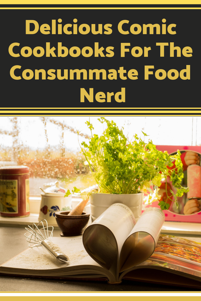 Delicious Comic Cookbooks For The Consummate Food Nerd