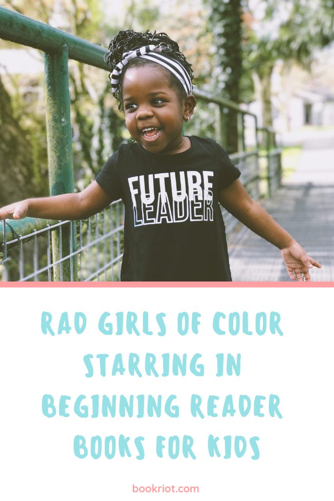 Meet the Rad Girls of Color for Beginning Readers