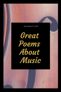 15 Soul-Stirring Poems About Music And Its Power | Book Riot