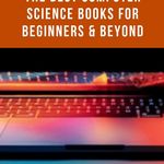 21 Computer Science Books For Beginners And Beyond | Book Riot