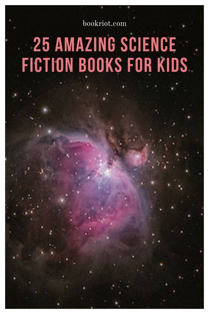 25 Universe-Expanding Science Fiction Books for Kids | Book Riot