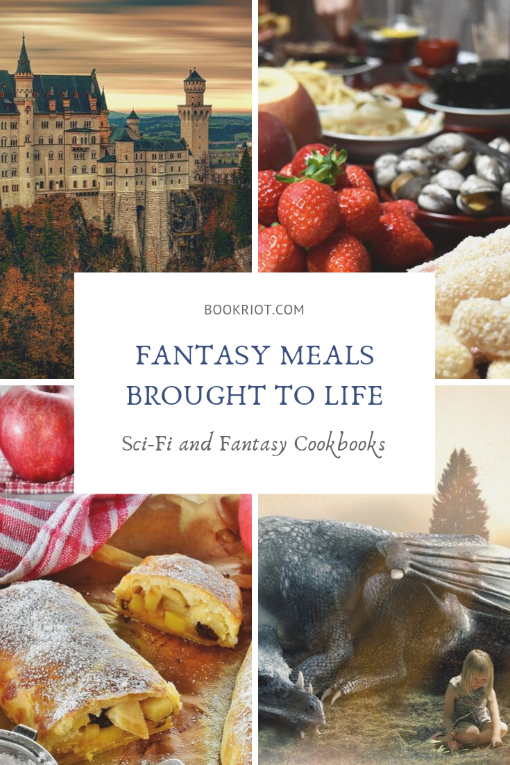 Fantasy Meals Brought To Life: Sci-Fi and Fantasy Cookbooks