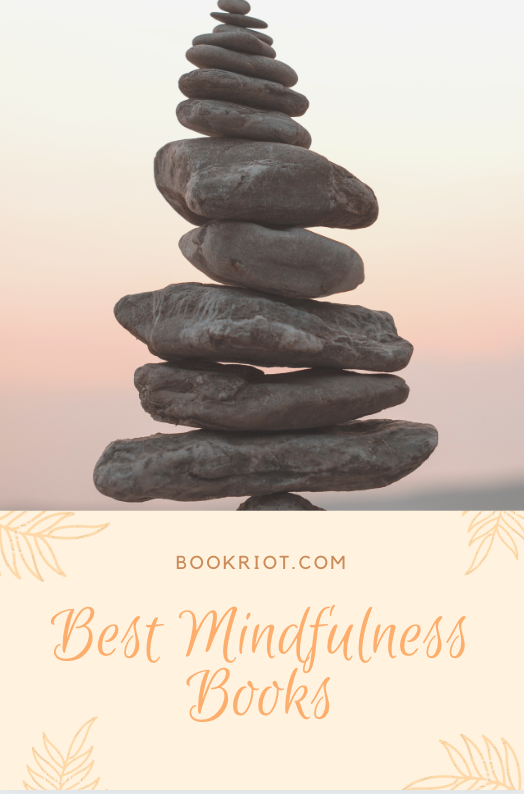 15 Of The Best Mindfulness Books, A State Of Being | Book Riot