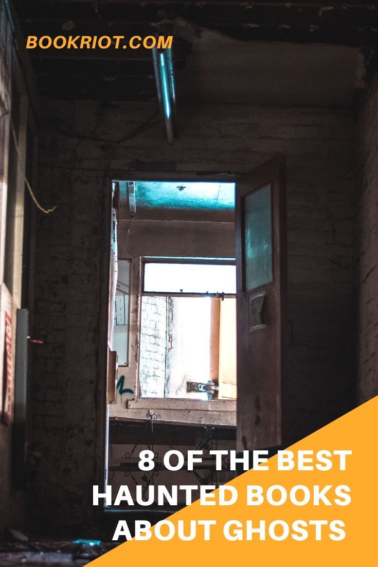 8 of the Best (Haunted) Books About Ghosts | Book Riot