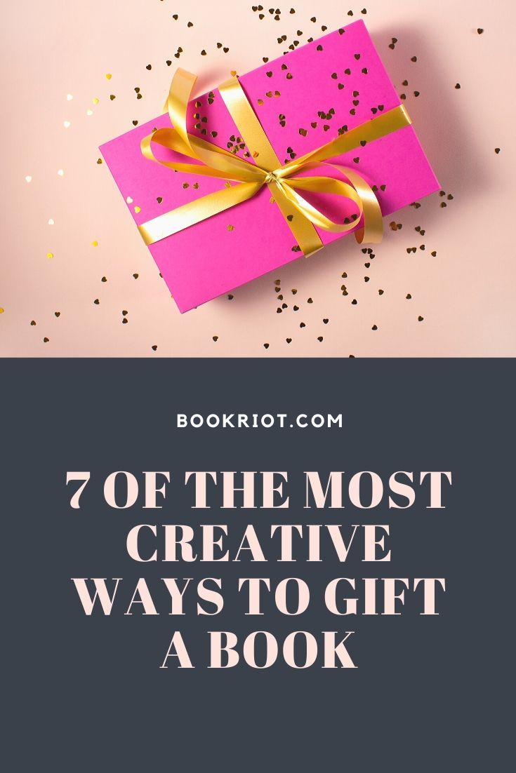 7 of the Most Creative Ways to Gift a Book | Book Riot
