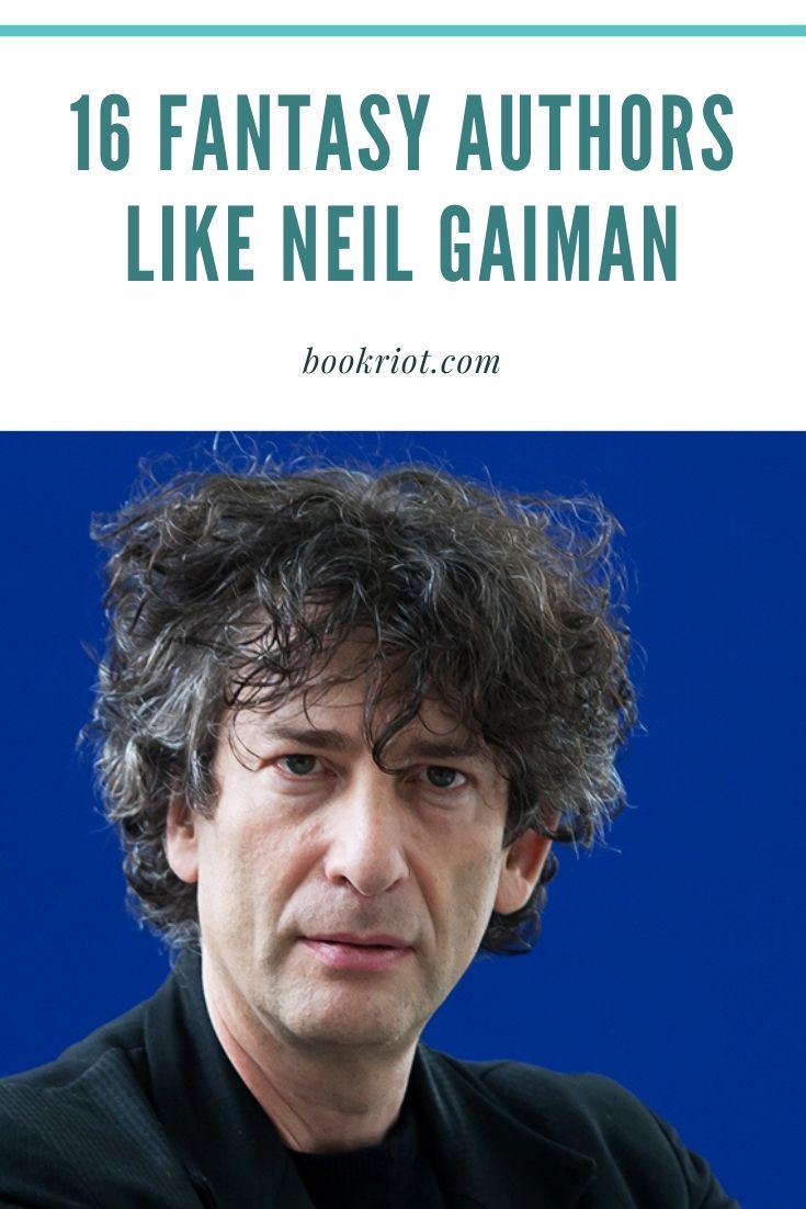 16 Fantasy Authors Like Neil Gaiman For Your Next Read | Book Riot