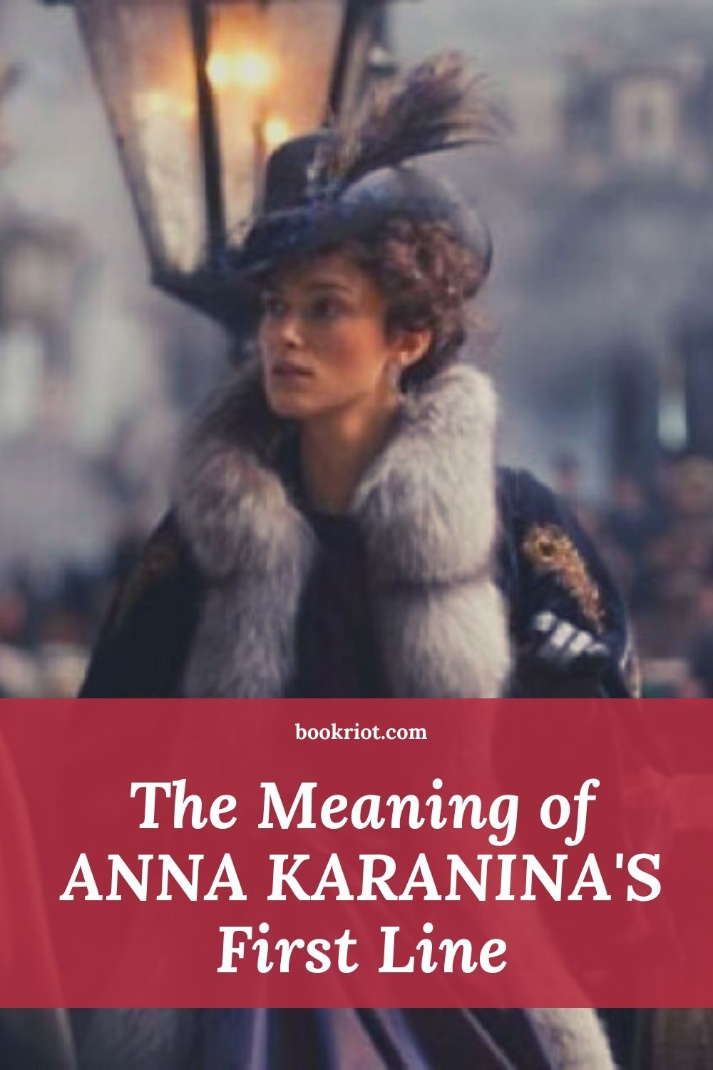 The Meaning of Anna Karenina’s First Line | Book Riot
