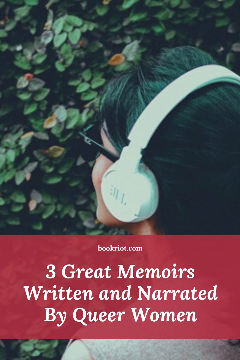 3 Great Memoirs Written (and Narrated) by Queer Women