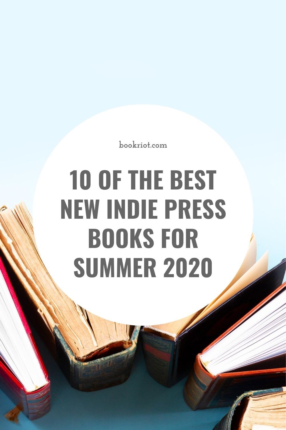 10 of the Best New Indie Press Books to Read This Summer