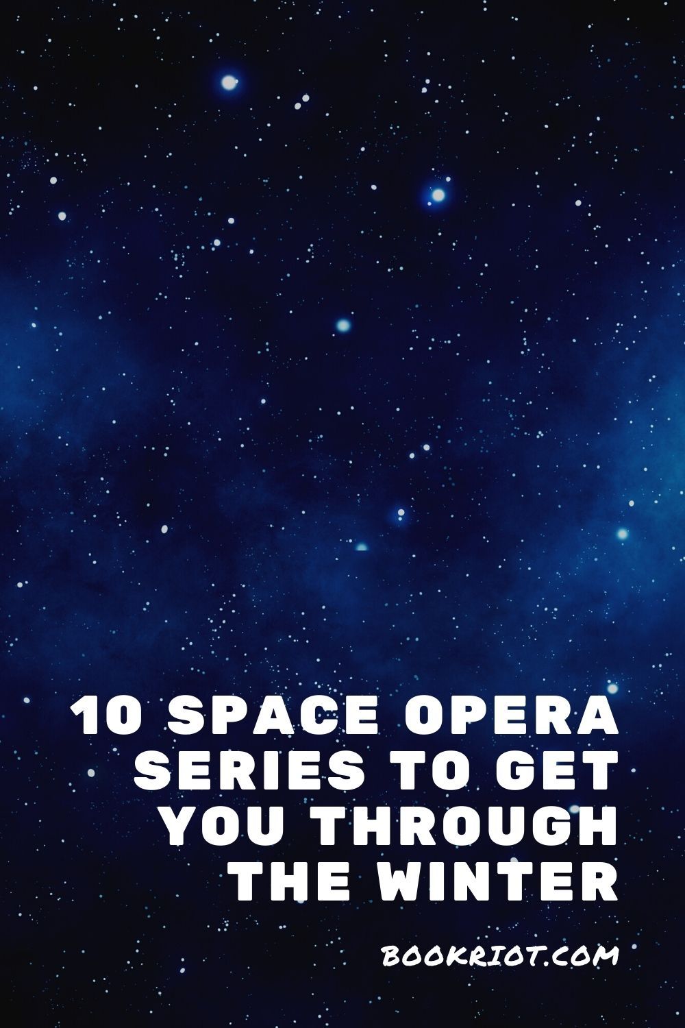 10 Space Opera Series to Get You Through the Winter