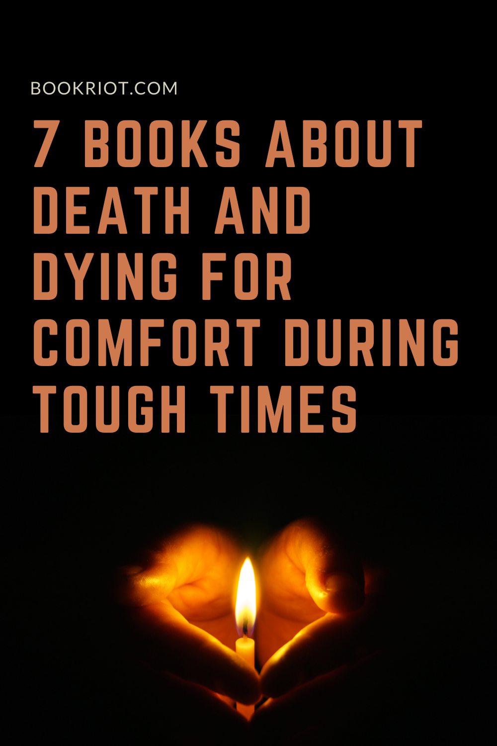 7 of the Best Books About Death and Dying for Tough Times
