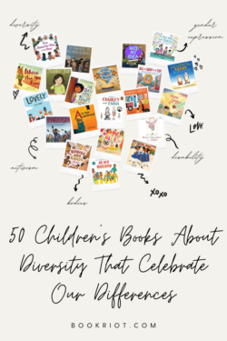 50 Children's Books About Diversity That Celebrate Our Differences