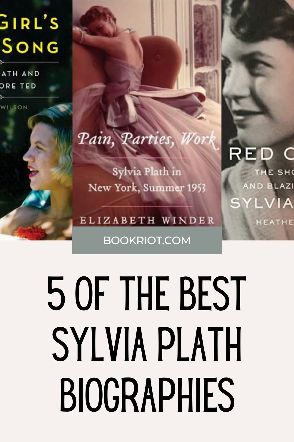 5 of the Best Sylvia Plath Biographies to Read Right Now | Book Riot