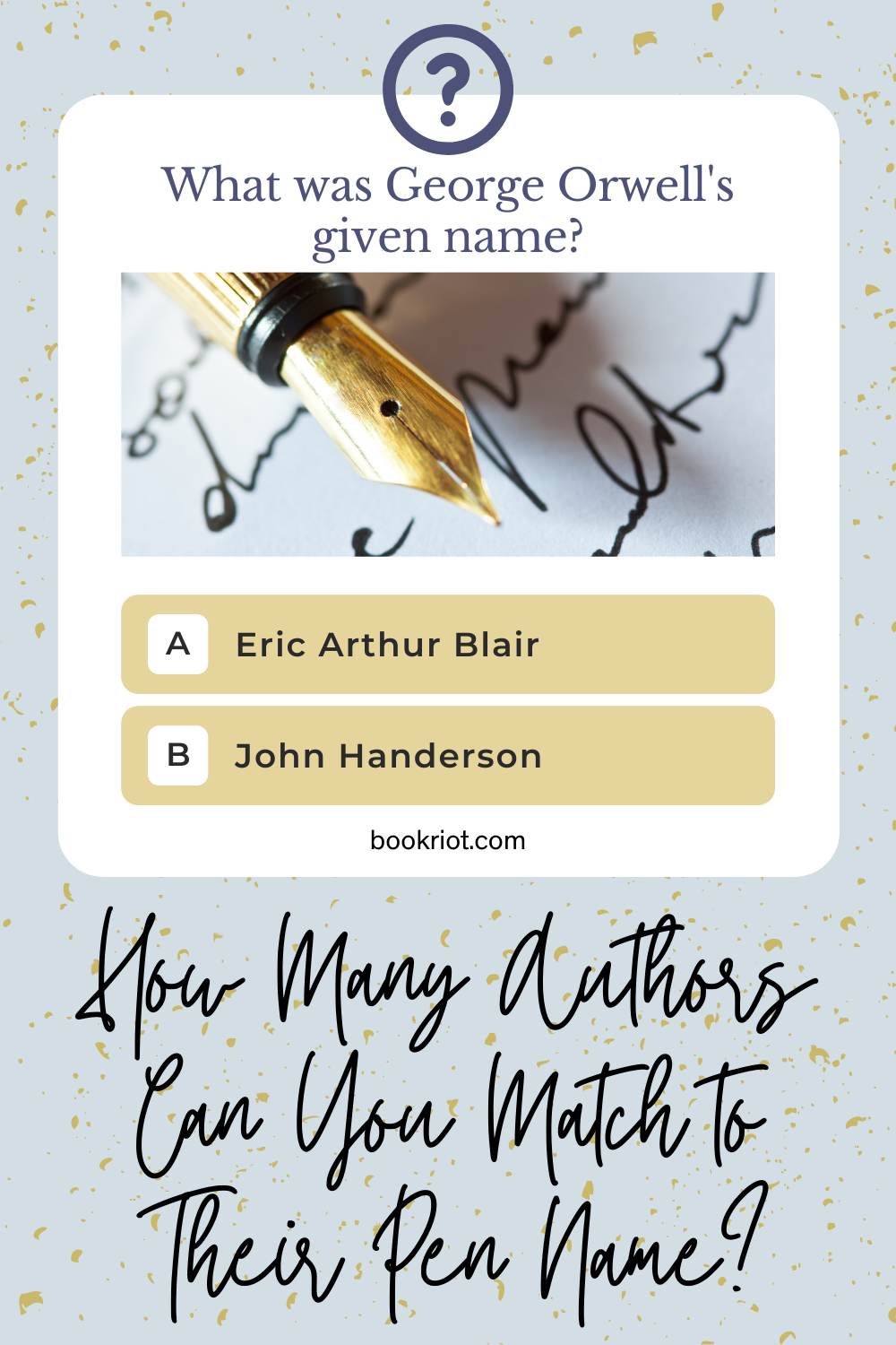 QUIZ: How Many Authors Can You Match to Their Pen Name?