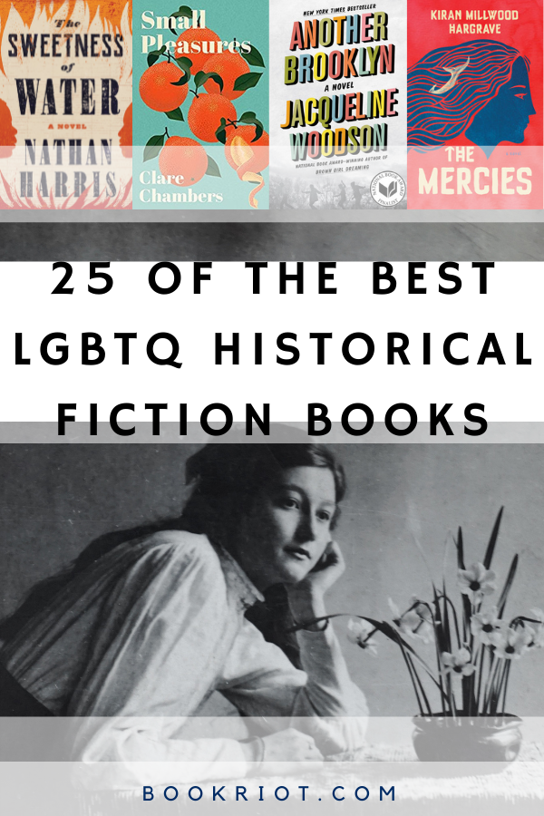 25 Of The Best Queer Historical Fiction Books To Get Lost In