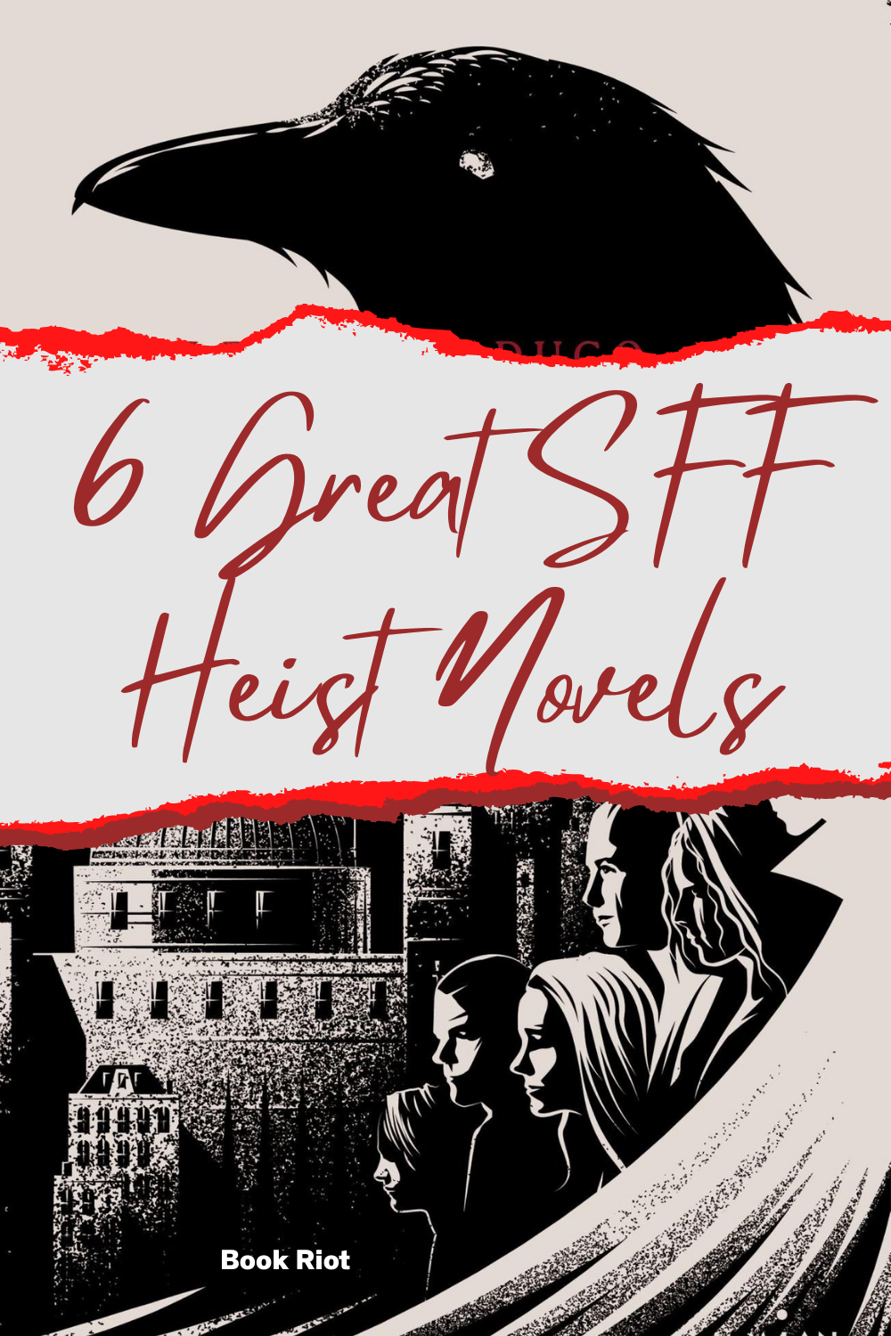 6 of the Best SFF Heist Novels to Read Right Now