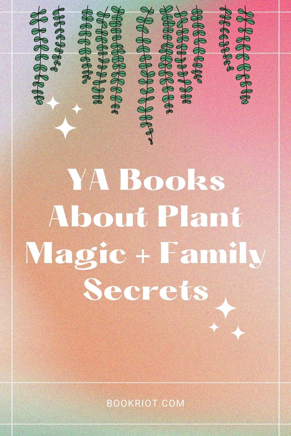 YA Books About Plant Magic and Family Secrets | Book Riot