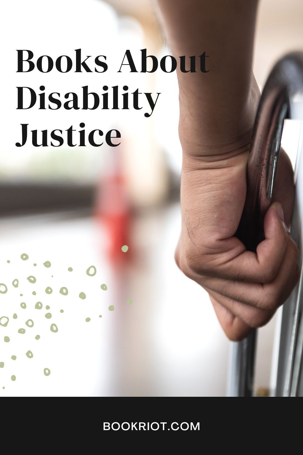 Books on Disability Justice and Its Many Facets | Book Riot