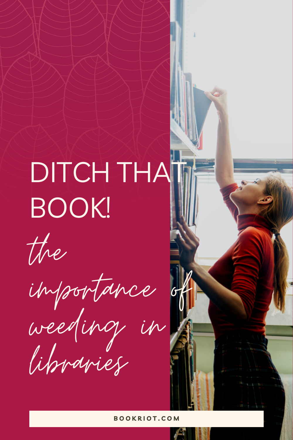 Ditch That Book: The Importance of Weeding in Libraries