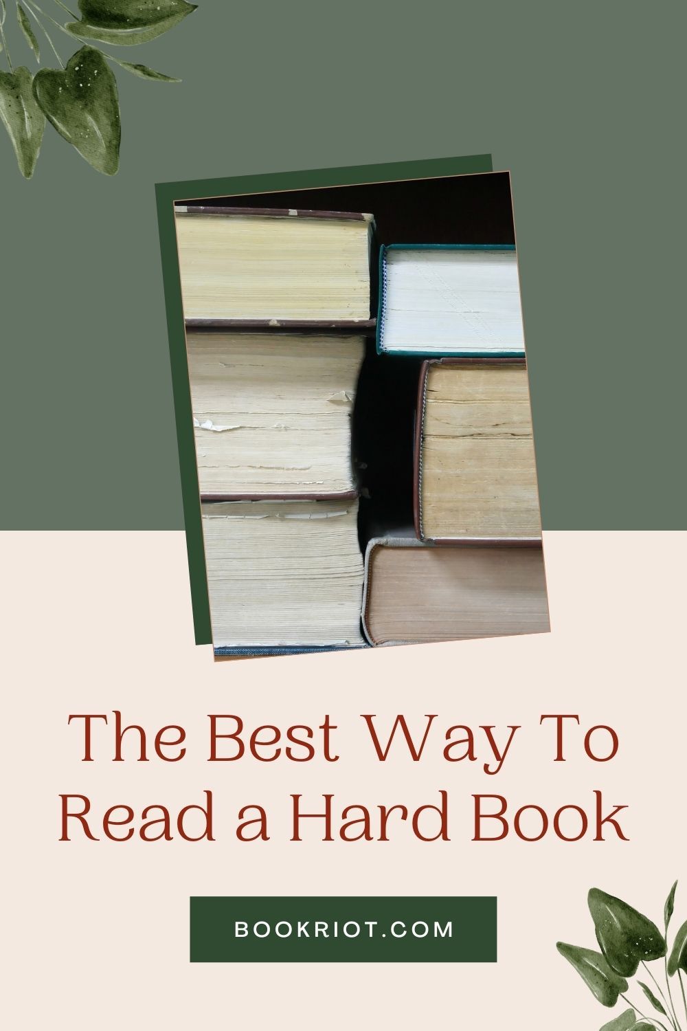 The Best Ways to Read a Hard Book
