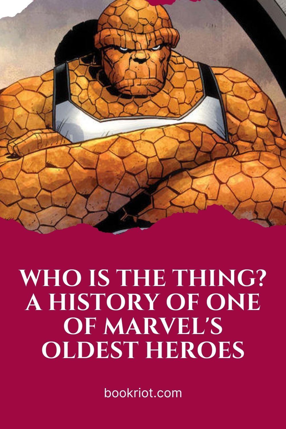 Who is The Thing? A History of One of Marvel's Oldest Heroes