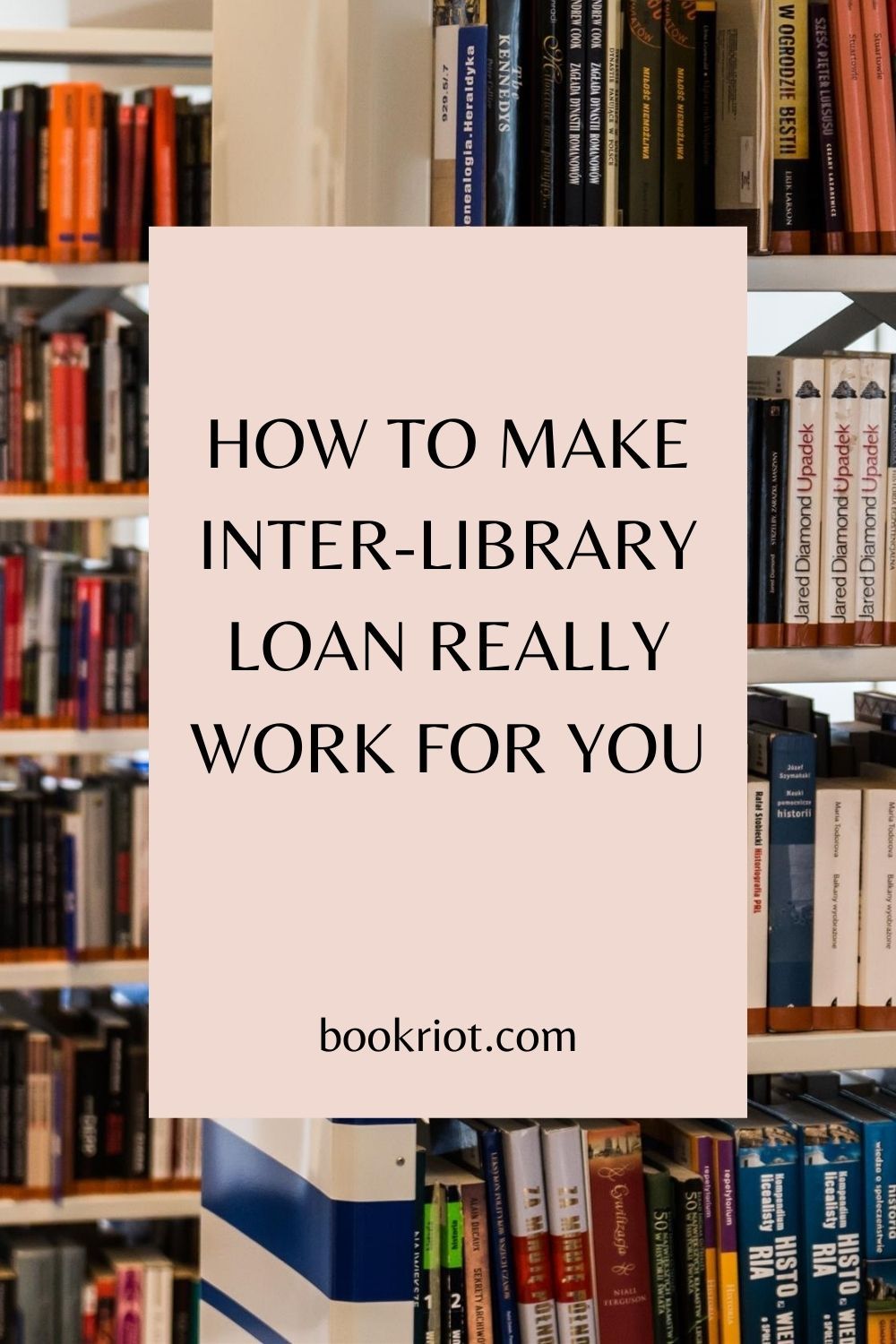 How To Make Inter-Library Loan Really Work for You