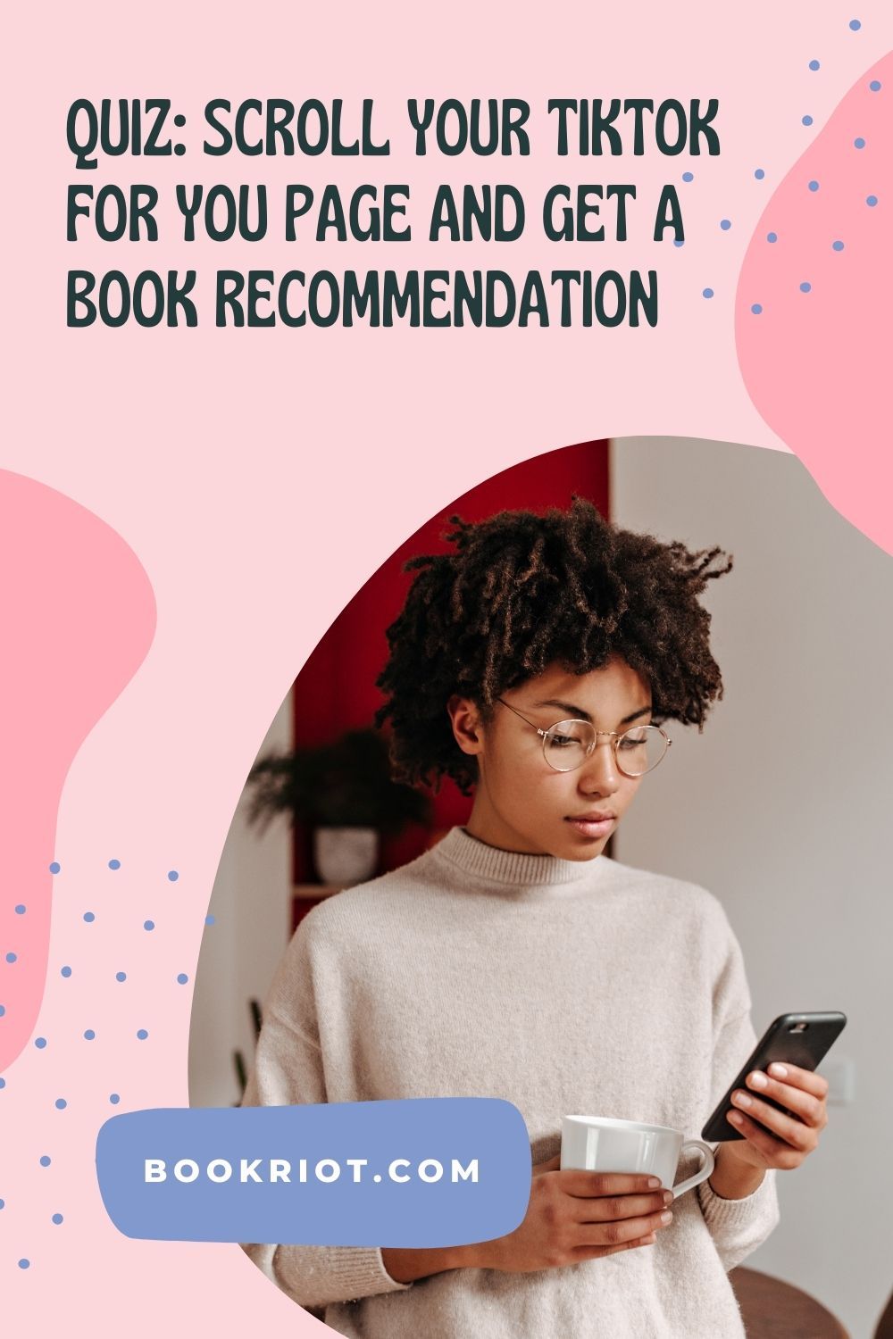 Quiz: Scroll Your TikTok For You Page and Get a Book Recommendation