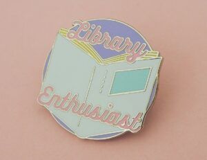 Enamel Pins for Librarians and Library Lovers | Book Riot