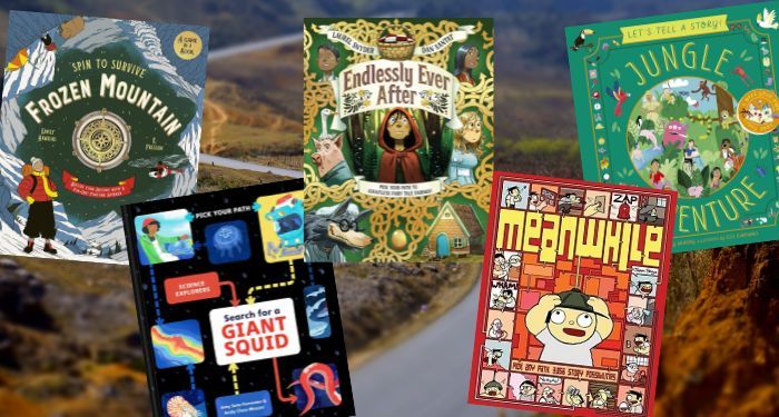 Which Will You Choose? 5 Excellent Pick-Your-Path Books for Kids