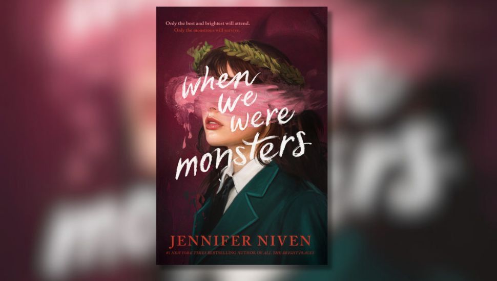 Enter to Win a Copy of WHEN WE WERE MONSTERS by Jennifer Niven! - BOOK RIOT
